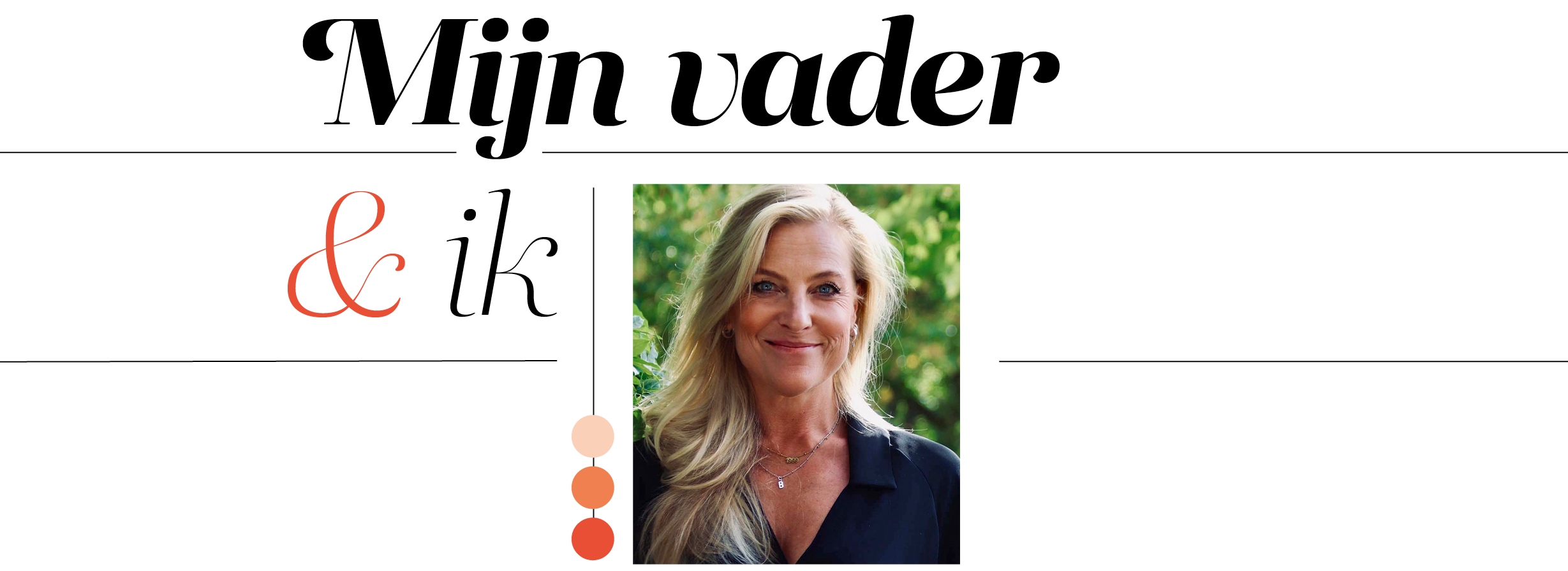 Eva Posthuma de Boer: ‘In de oorlog is mijn vaders behoefte aan ...