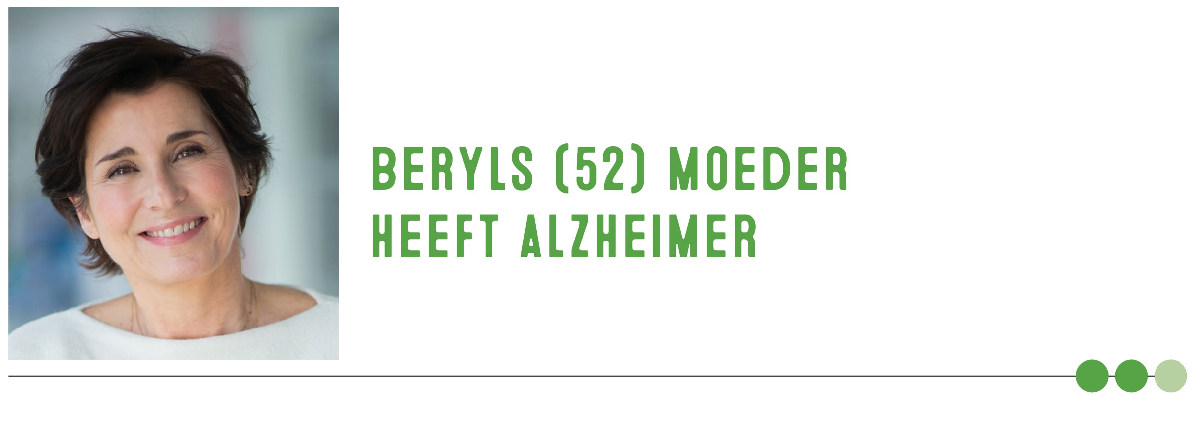 Beryl: Mijn moeder werd weggezet als iemand die niet meer kon deelnemen ...