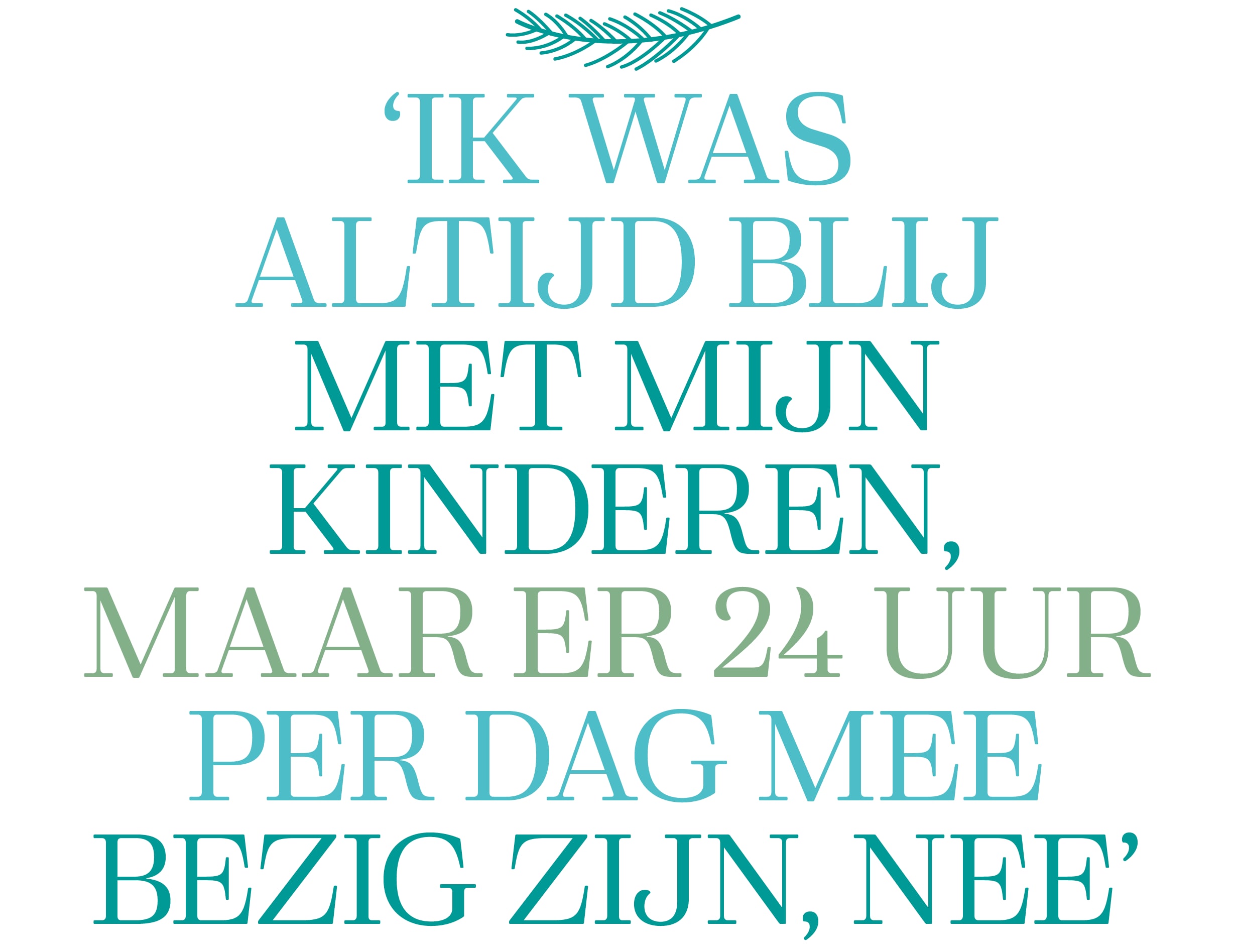 Hedy d'Ancona: ‘Voor gezeur moet je niet bij mij zijn’ | Margriet