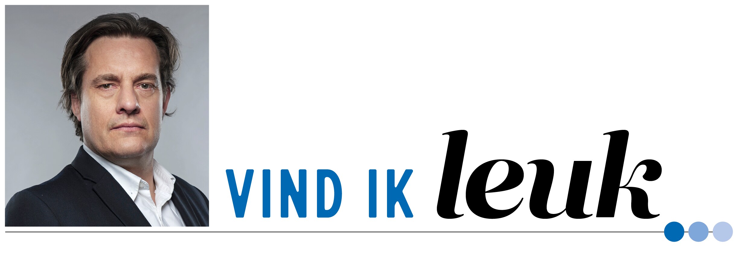 ‘Toen ik huisman was, ben ik als tegenwicht aan dat zachte leven gaan ...