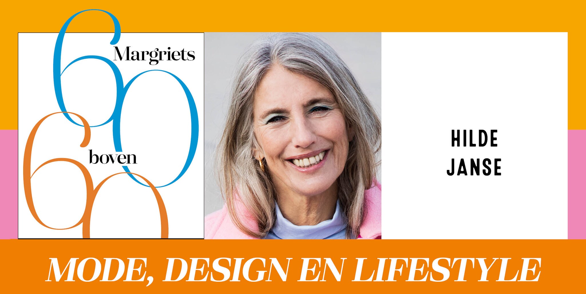 Model Hilde janse: Door mijn dochter voel ik me alive