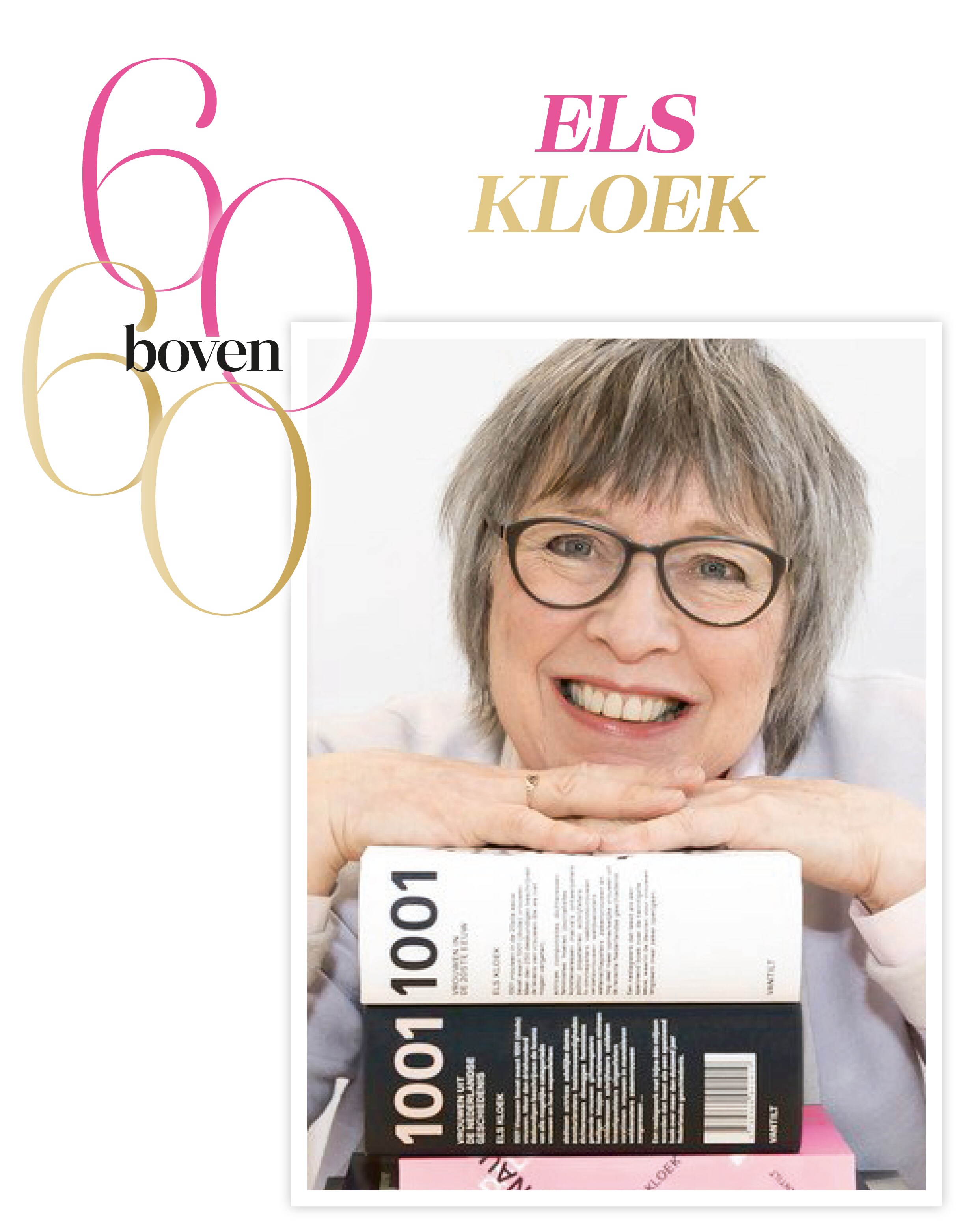 Dit zijn de genomineerden van Margriets 60 boven 60 in de categorie ...