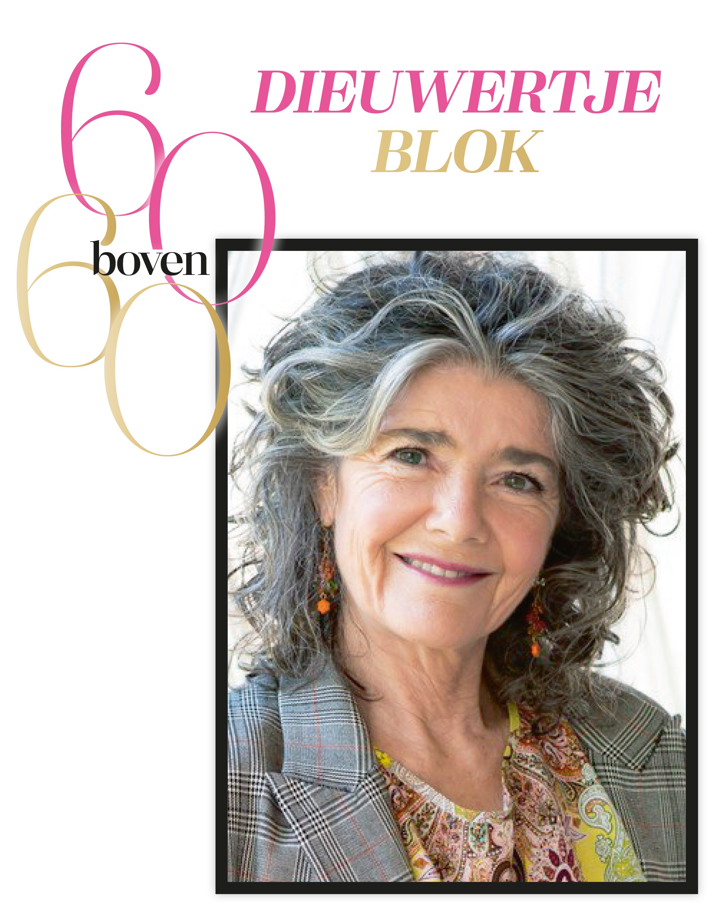 Dieuwertje Blok: ‘Ik hoop dat ik altijd dezelfde spirit en dezelfde zin ...