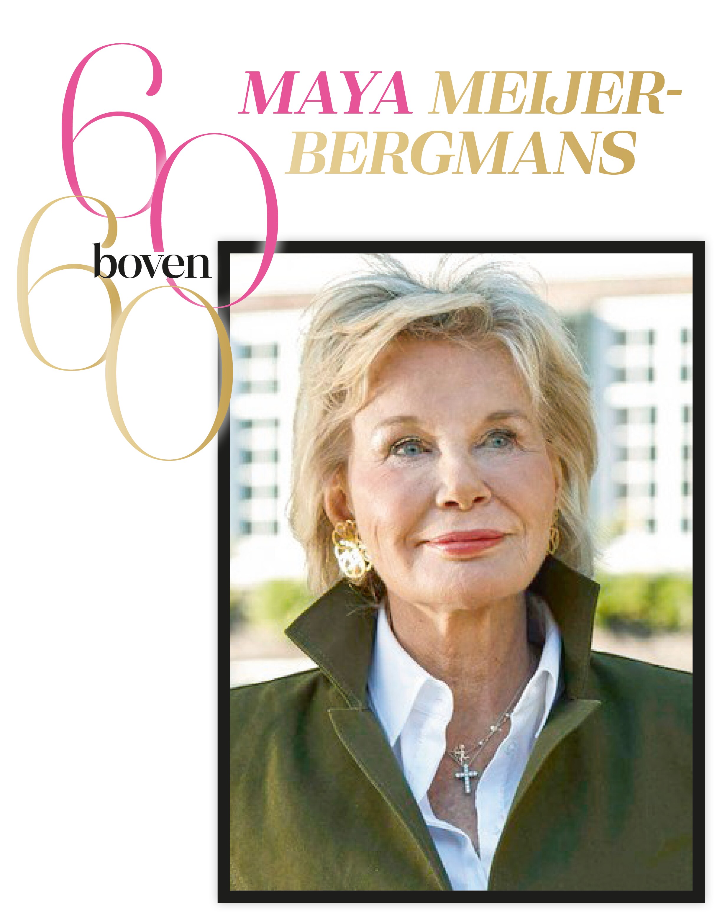 Maya Meijer-Bergmans: ‘Mijn moeder was een inspiratie voor mij’ | Margriet