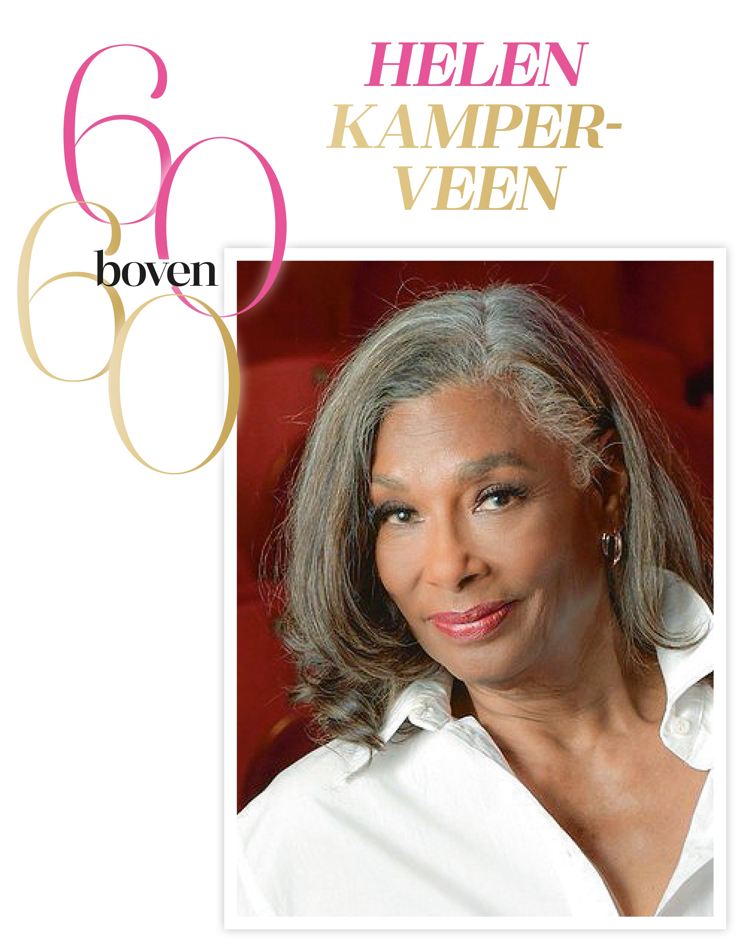 Dit zijn de genomineerden van Margriets 60 boven 60 in de categorie ...