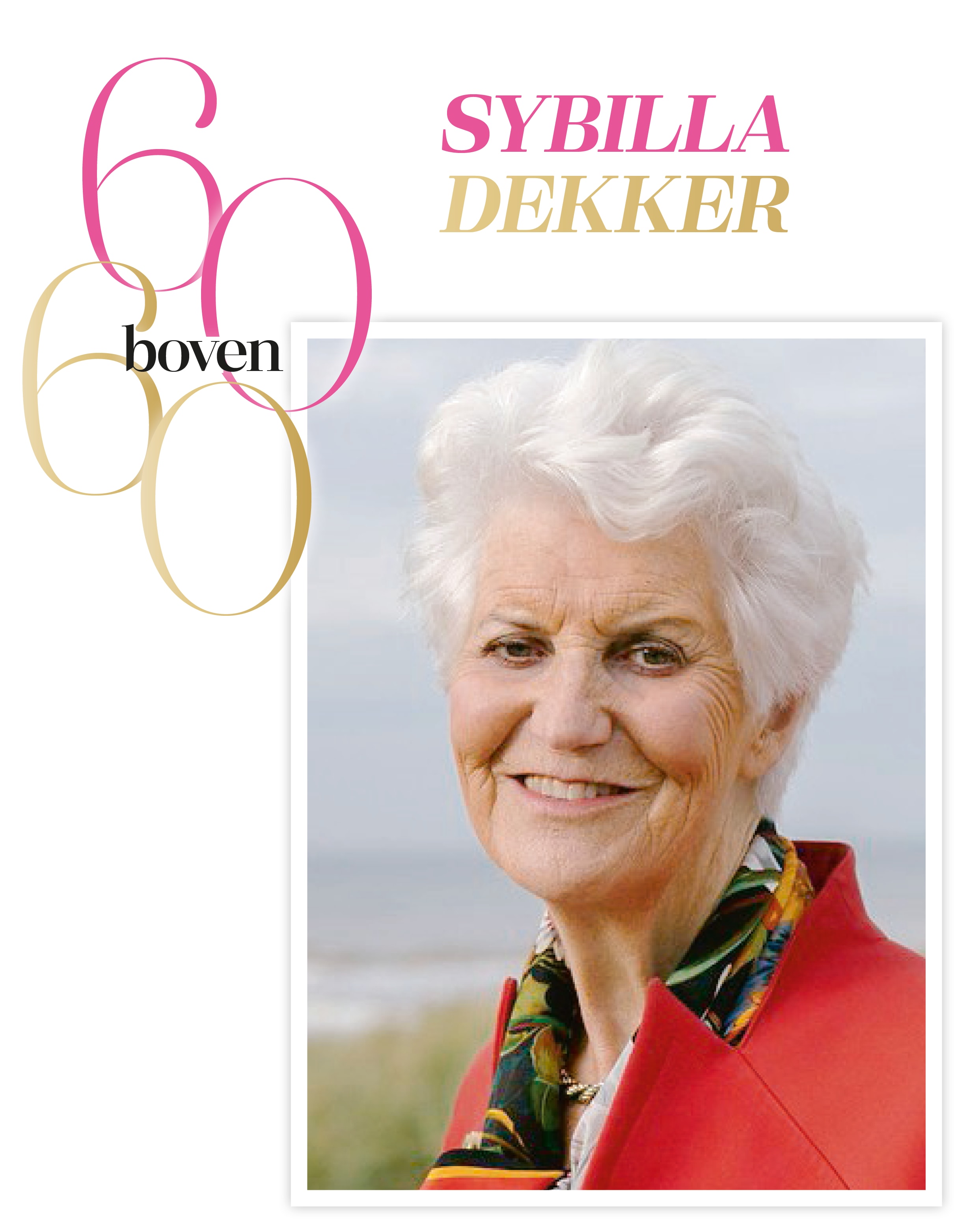 Sybilla Dekker is genomineerd voor Margriets 60 boven 60 | Margriet