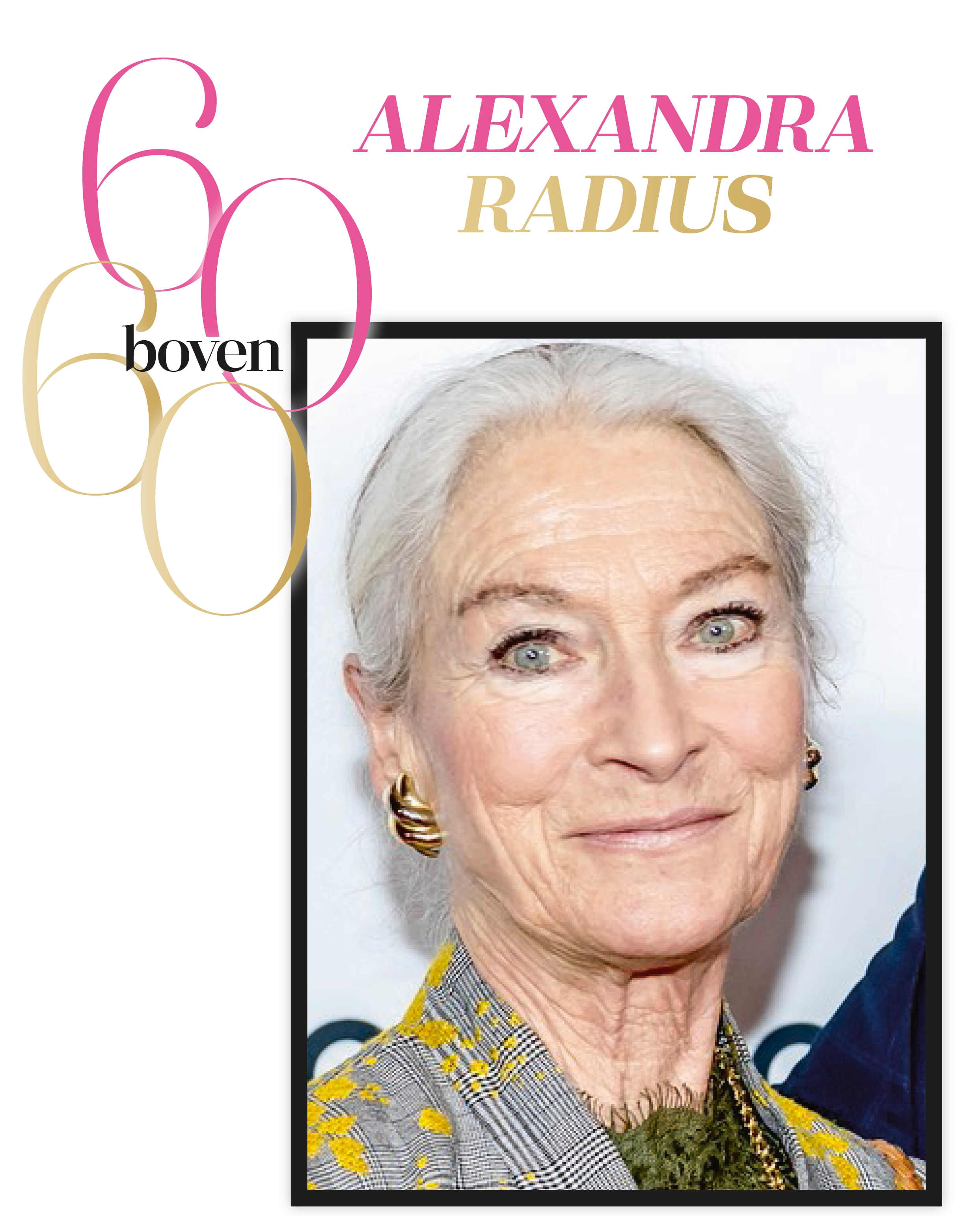 Dit zijn de genomineerden van Margriets 60 boven 60 in de categorie ...