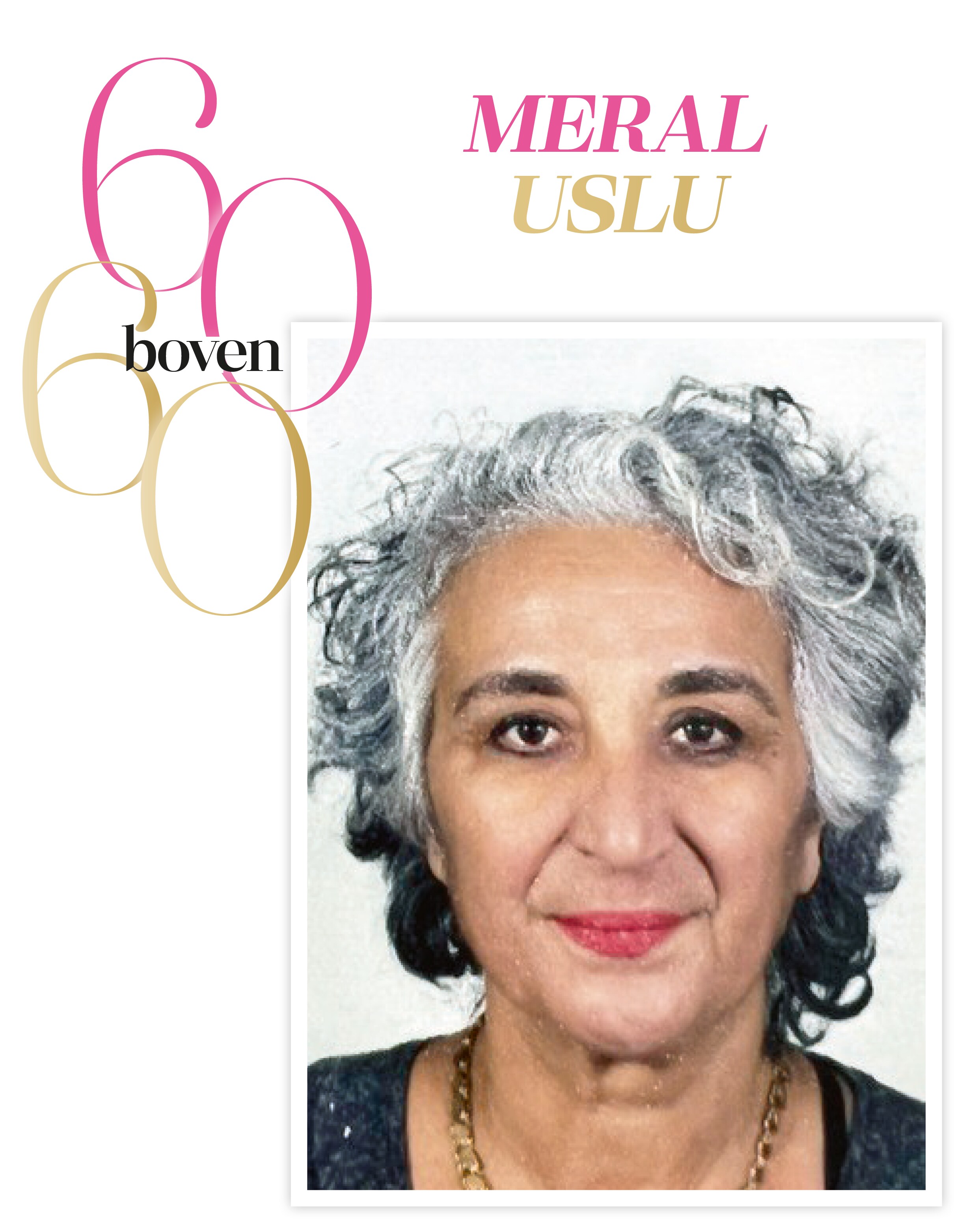 Dit zijn de genomineerden van Margriets 60 boven 60 in de categorie ...