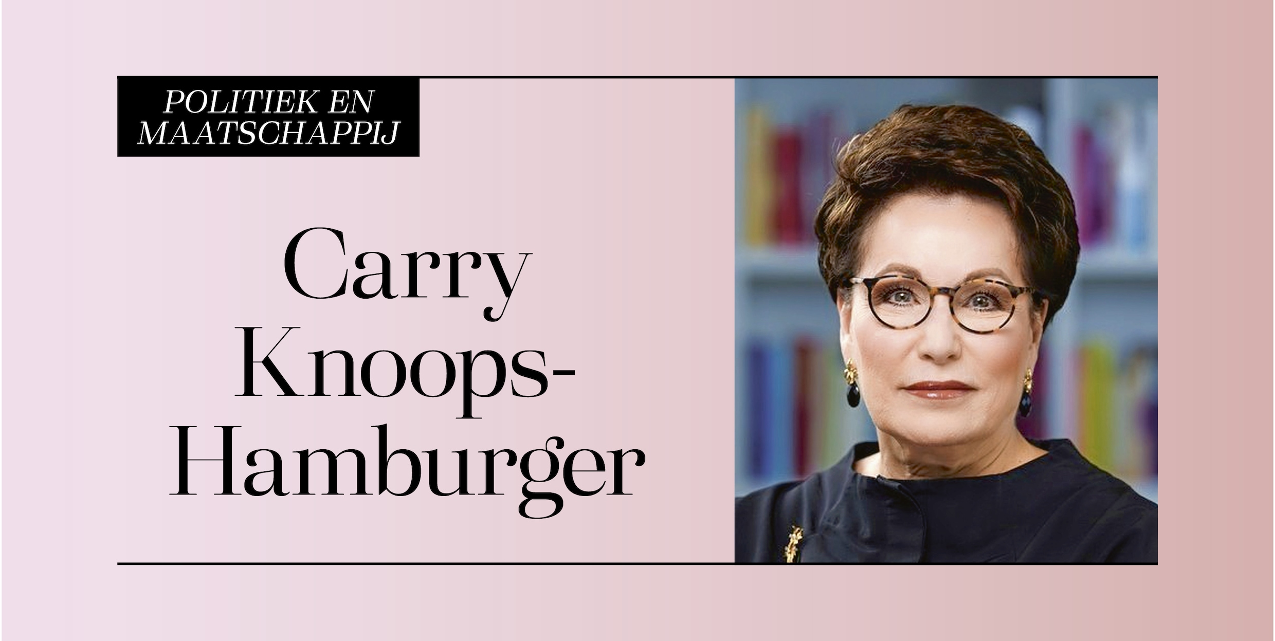 Dít zijn de genomineerden in de categorie Politiek & Maatschappij | Margriet