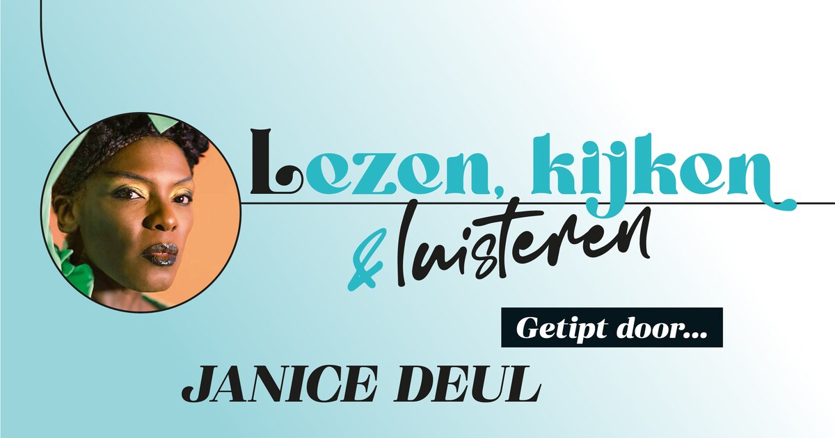 Kijk-, lees- en luistertips van journalist Janice Deul | Margriet